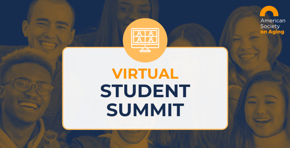 Virtual Student Summit - American Society on Aging
